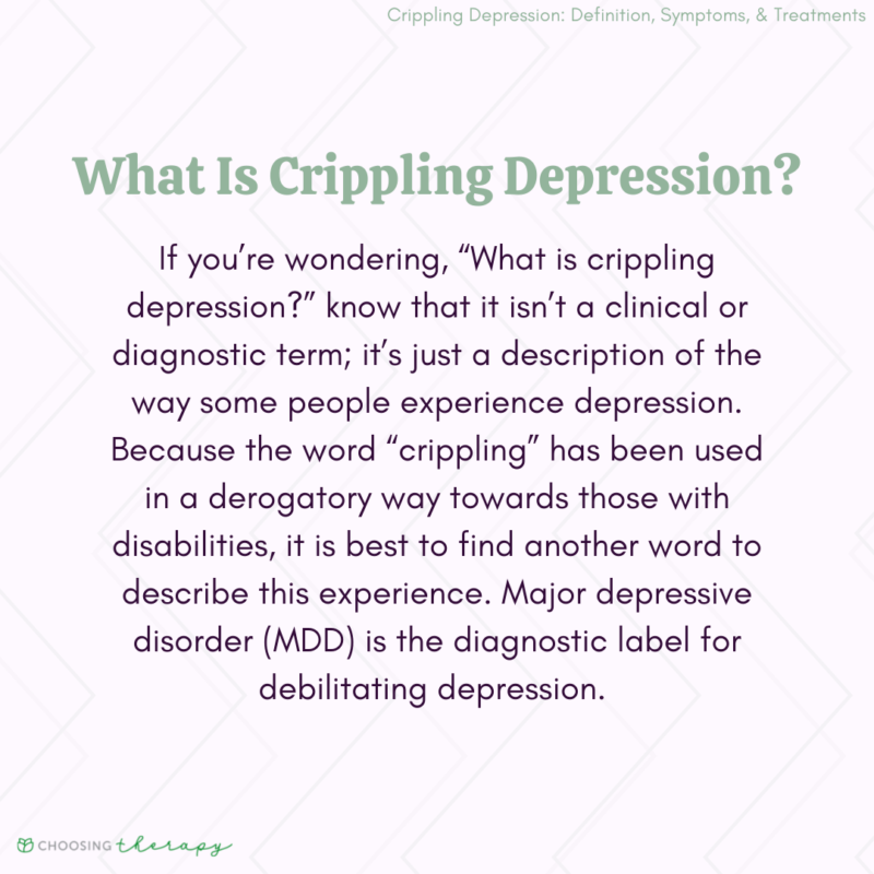 Crippling Depression: Definition, Symptoms, & Treatments