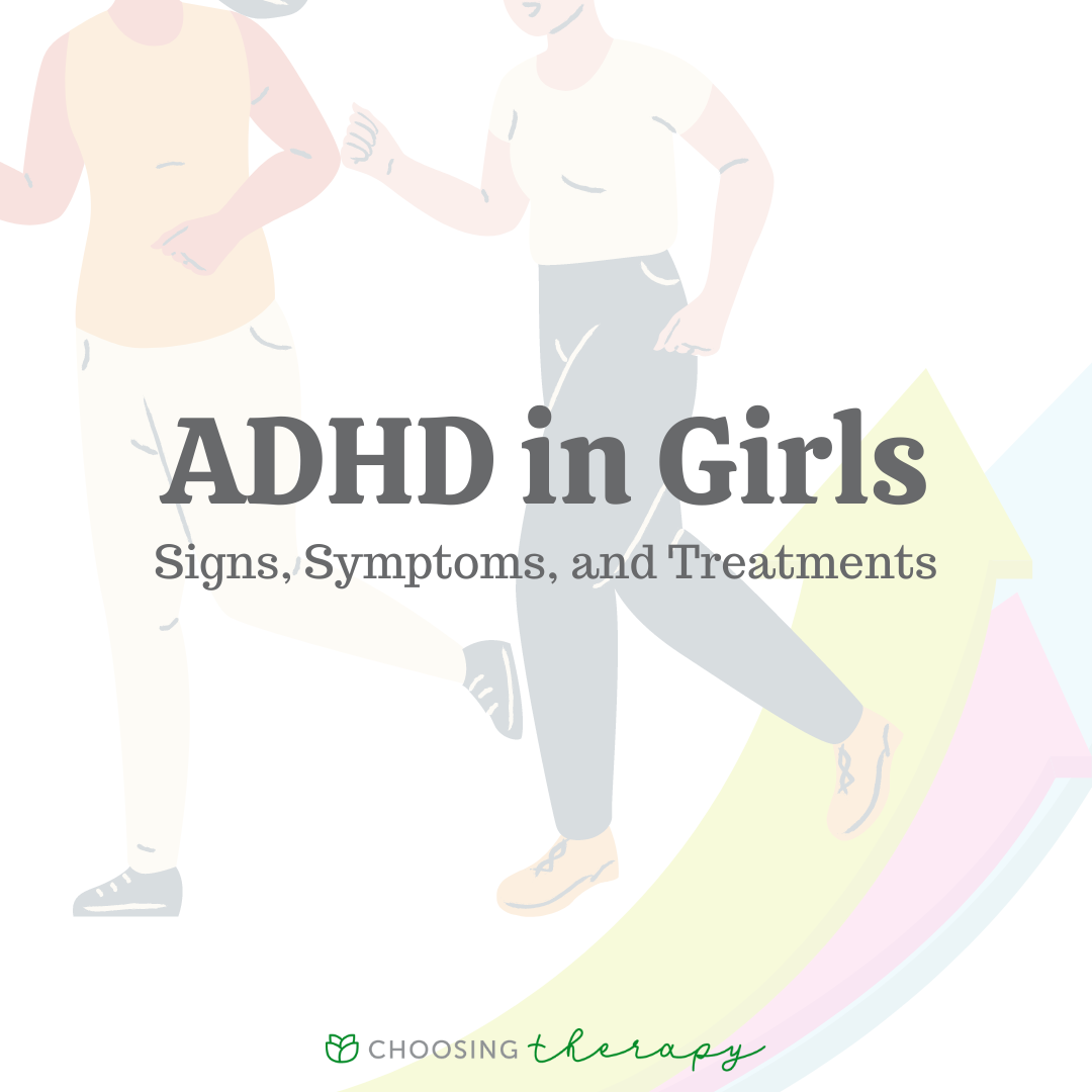 ADHD in Girls: Signs, Symptoms, & Treatments
