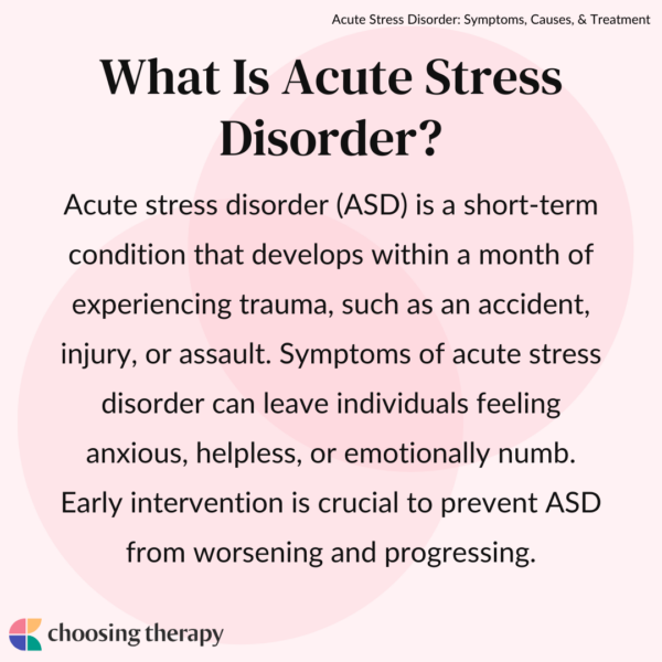 Acute Stress Disorder: Symptoms, Causes, & Treatment