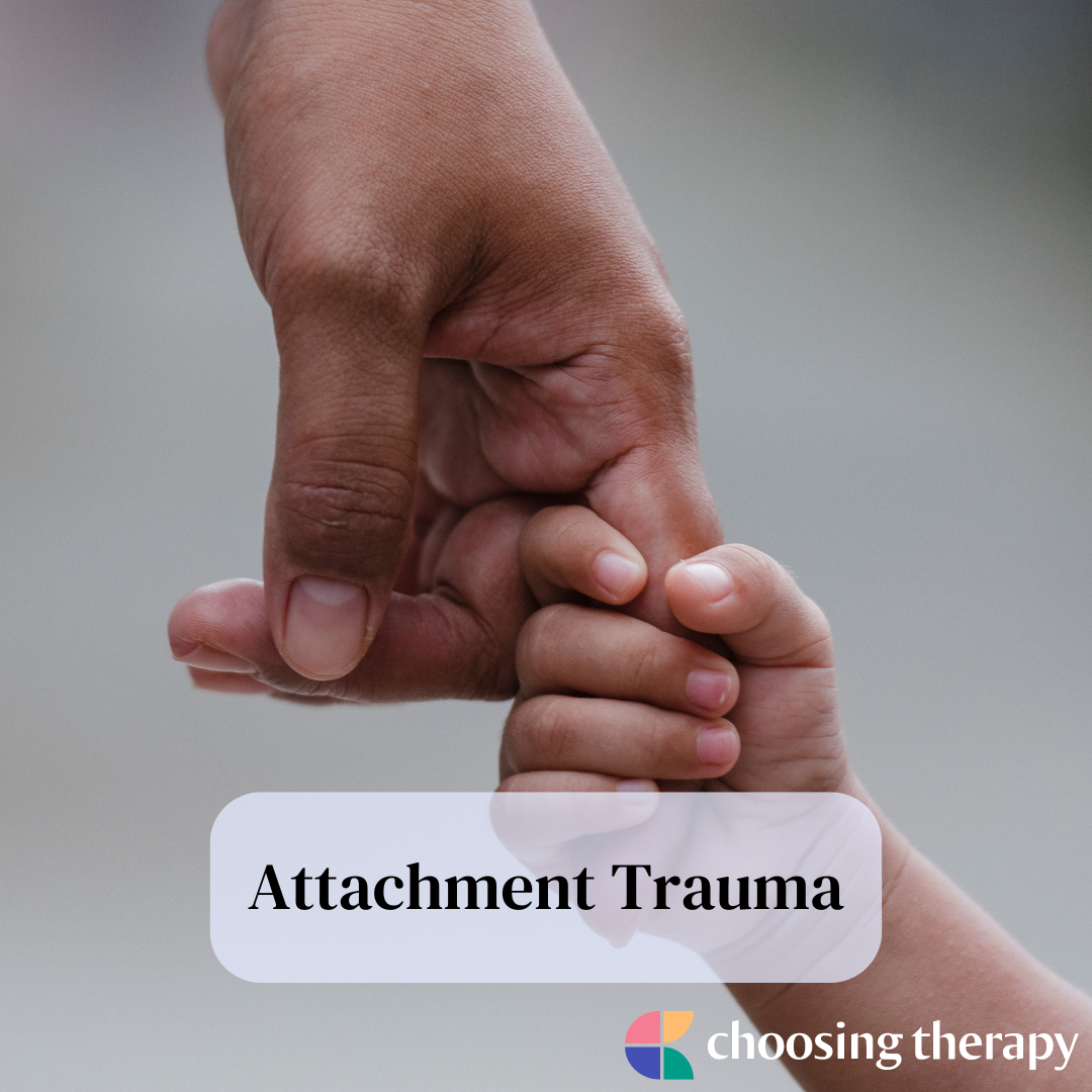 What Is Attachment Trauma?