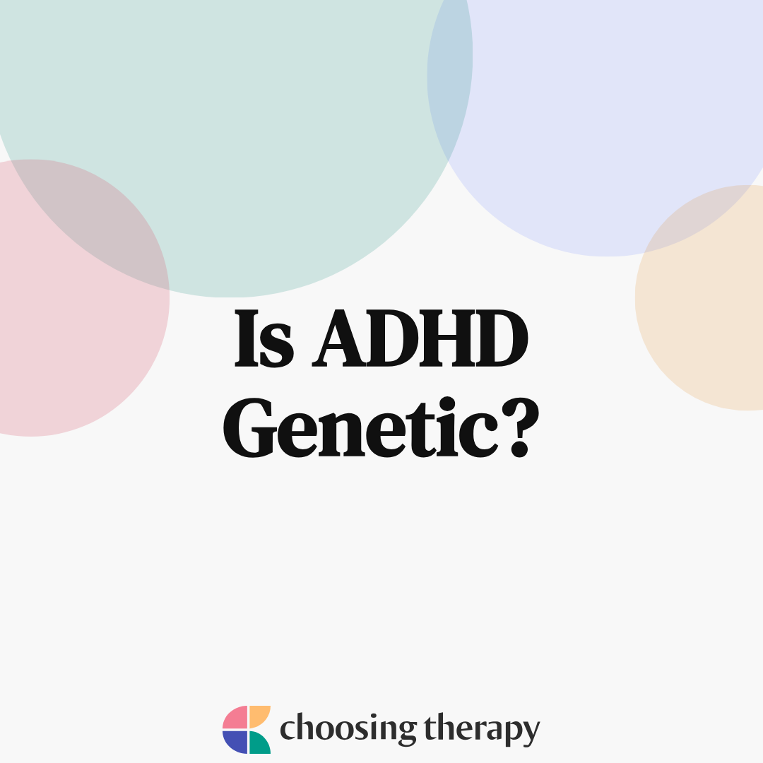 Is ADHD Genetic?