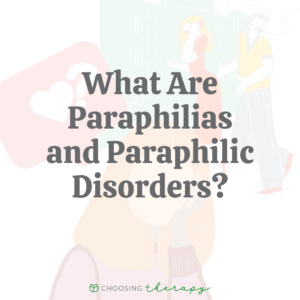 What Are Paraphilias & Paraphilic Disorders?