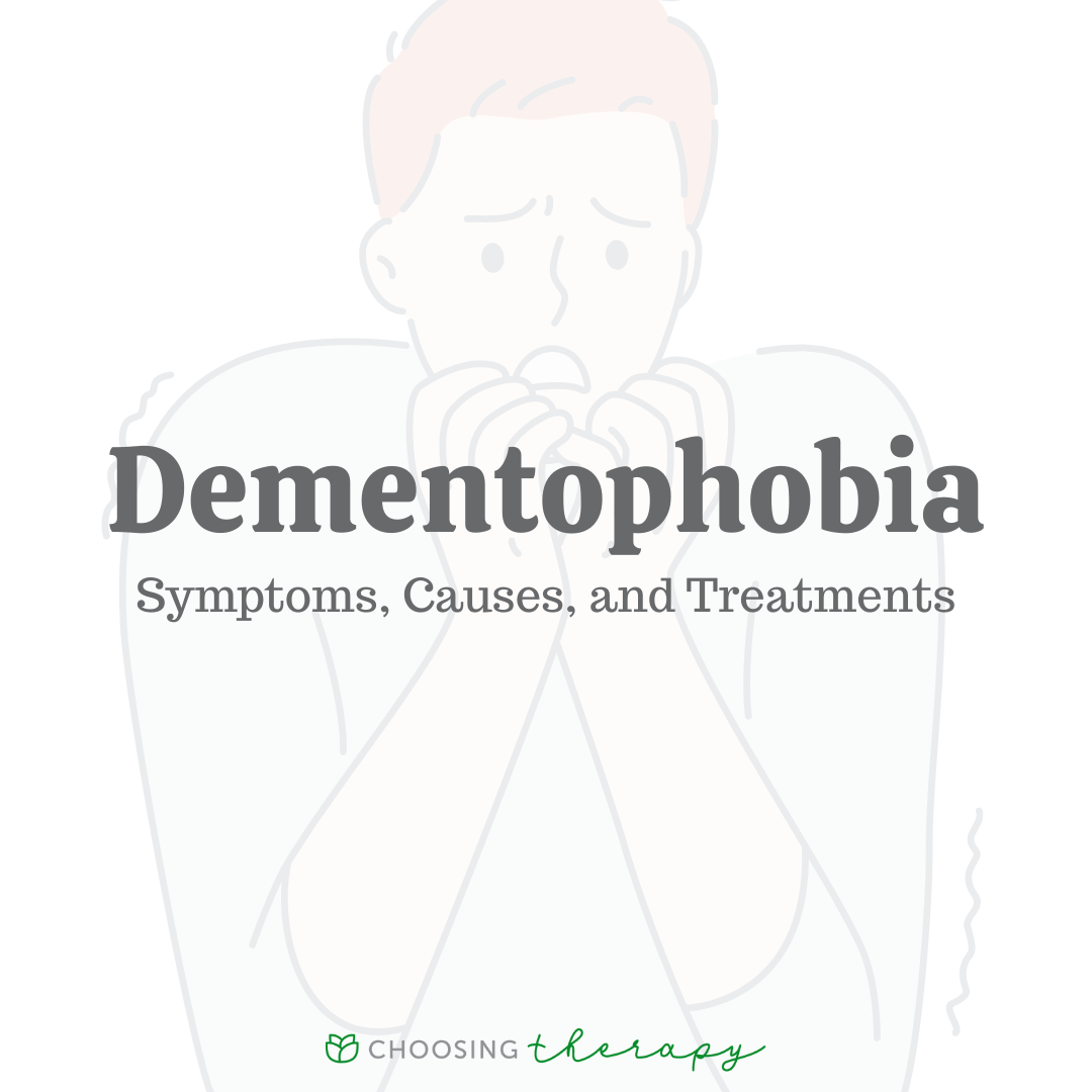 What is Dementophobia?
