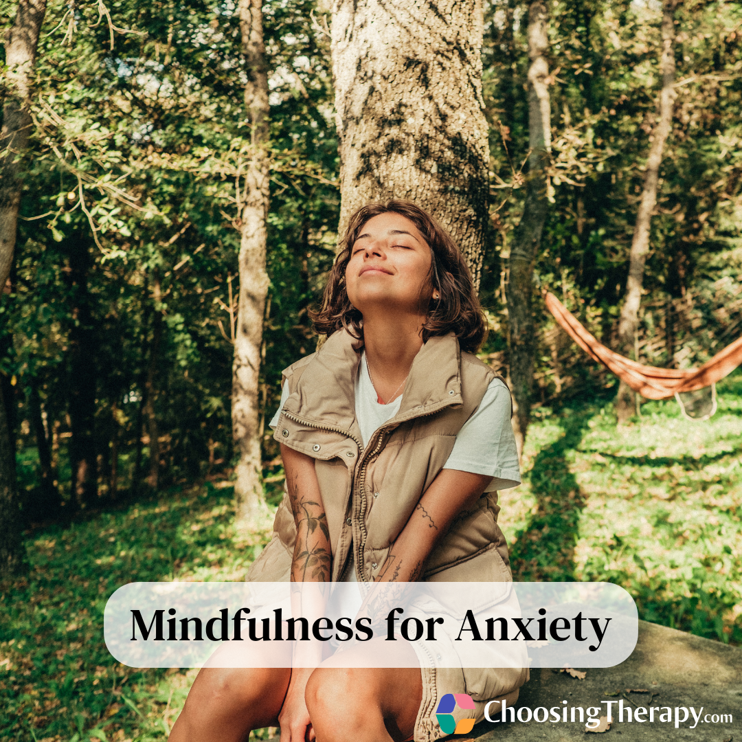 Mindfulness for Anxiety: How It Works & Techniques to Try