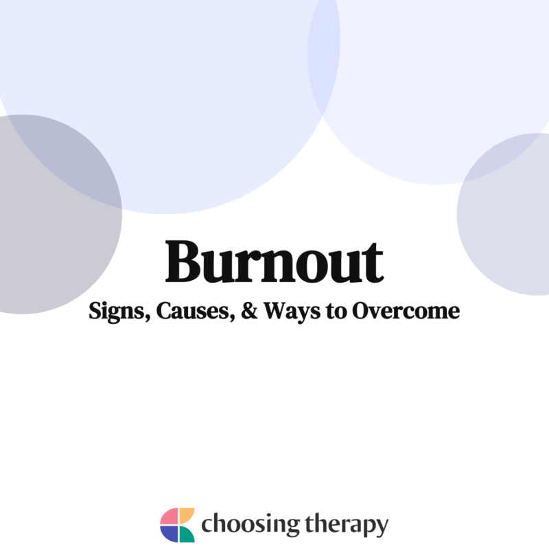 Learn More About Burnout | ChoosingTherapy.com