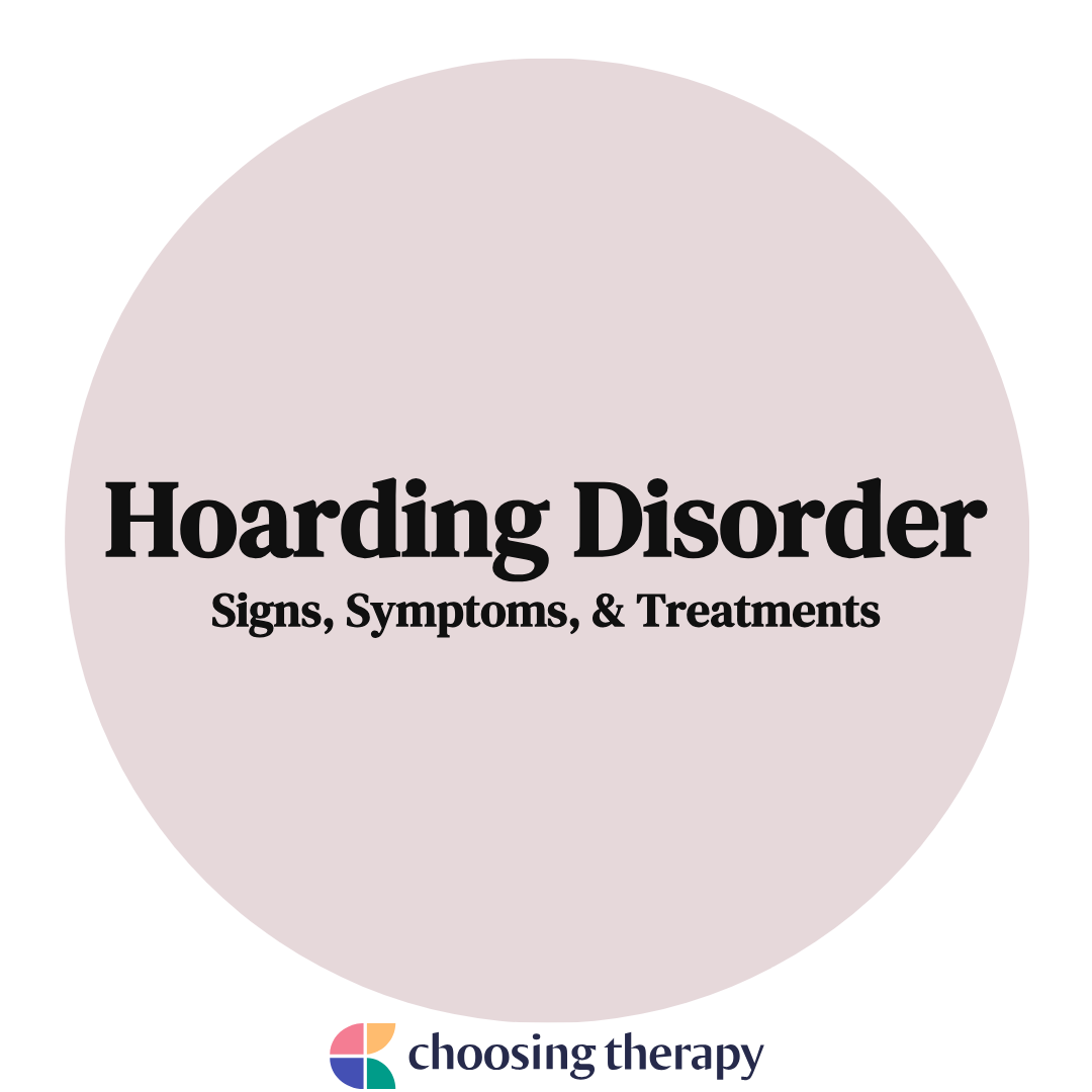 Hoarding Disorder: Signs, Symptoms, & Treatments
