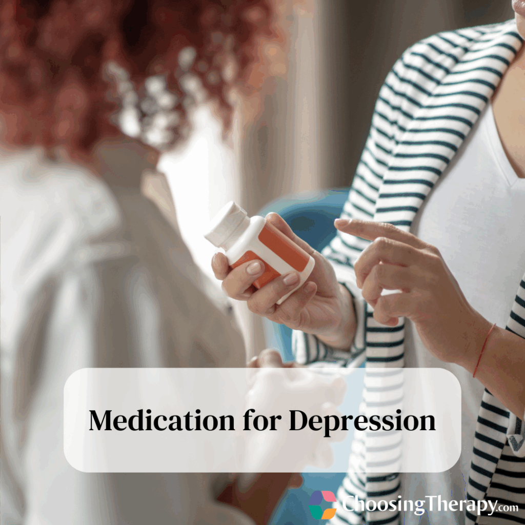 Learn More About Depression Medication | ChoosingTherapy.com