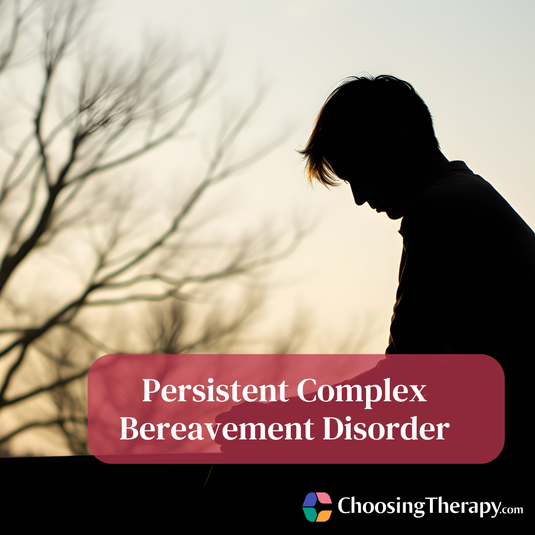 What Is Persistent Complex Bereavement Disorder?
