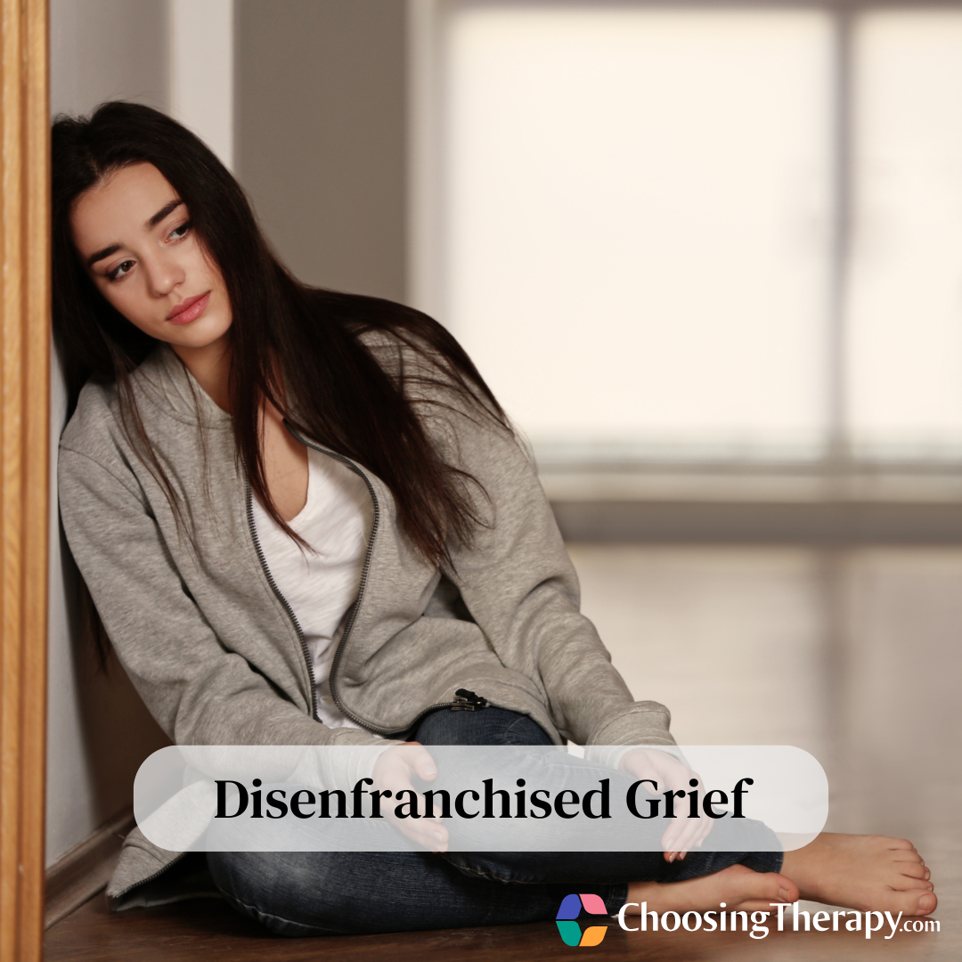 Disenfranchised Grief: How to Cope & When to Get Help