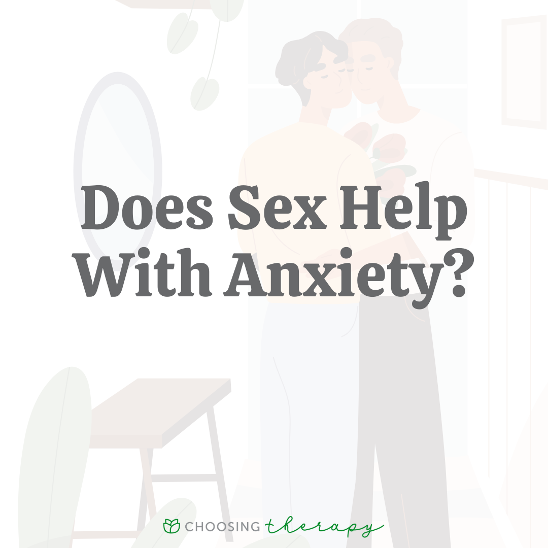 Does Having Sex Help With Anxiety