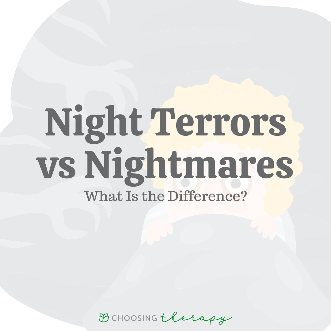 Night Terrors vs. Nightmares: Differences & How to Cope
