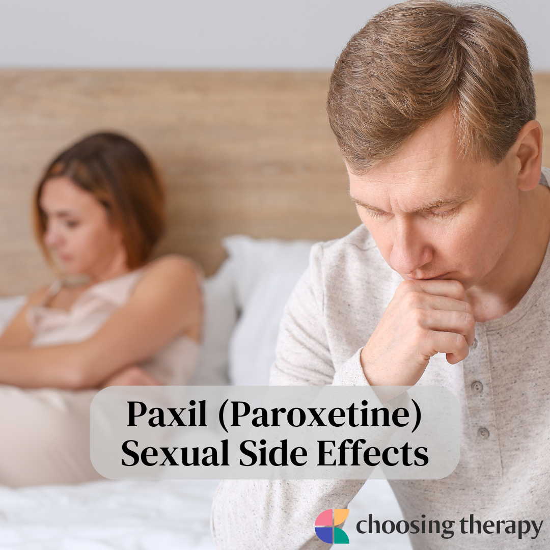Paxil (Paroxetine) Sexual Side Effects: What They Are & How to Manage Them