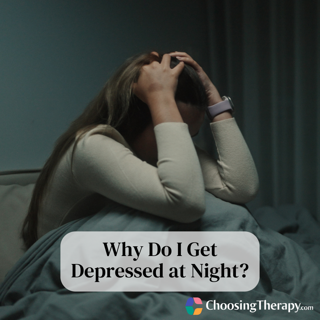 Why You May Be Sad & Depressed at Nighttime