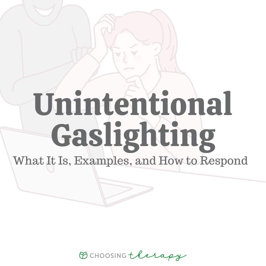 What Is Unintentional Gaslighting?