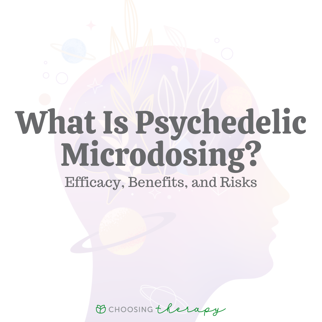 Microdosing: Effects, Benefits, & Risks