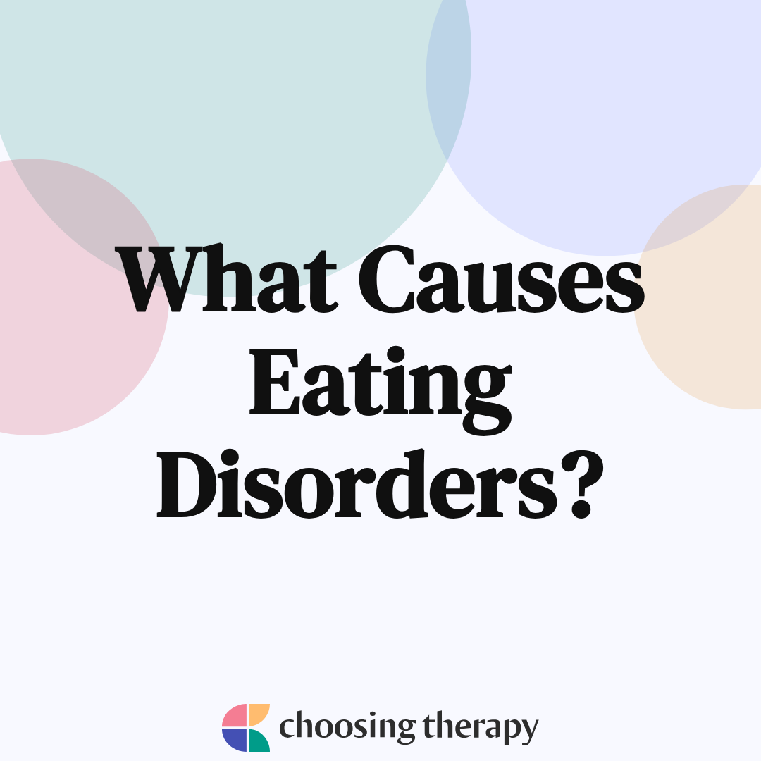 10 Possible Causes of Eating Disorders