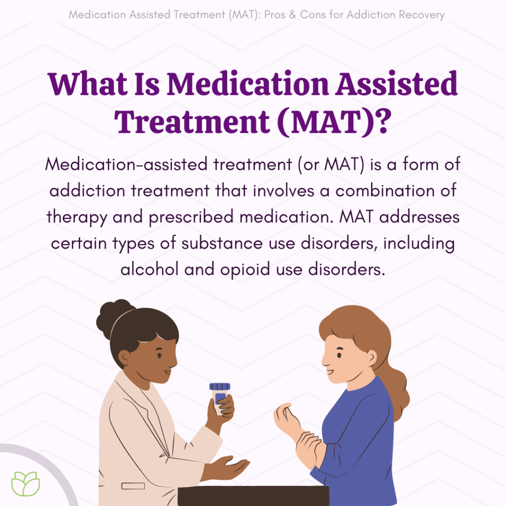 What is MAT? Medication Assisted Treatment for Addiction