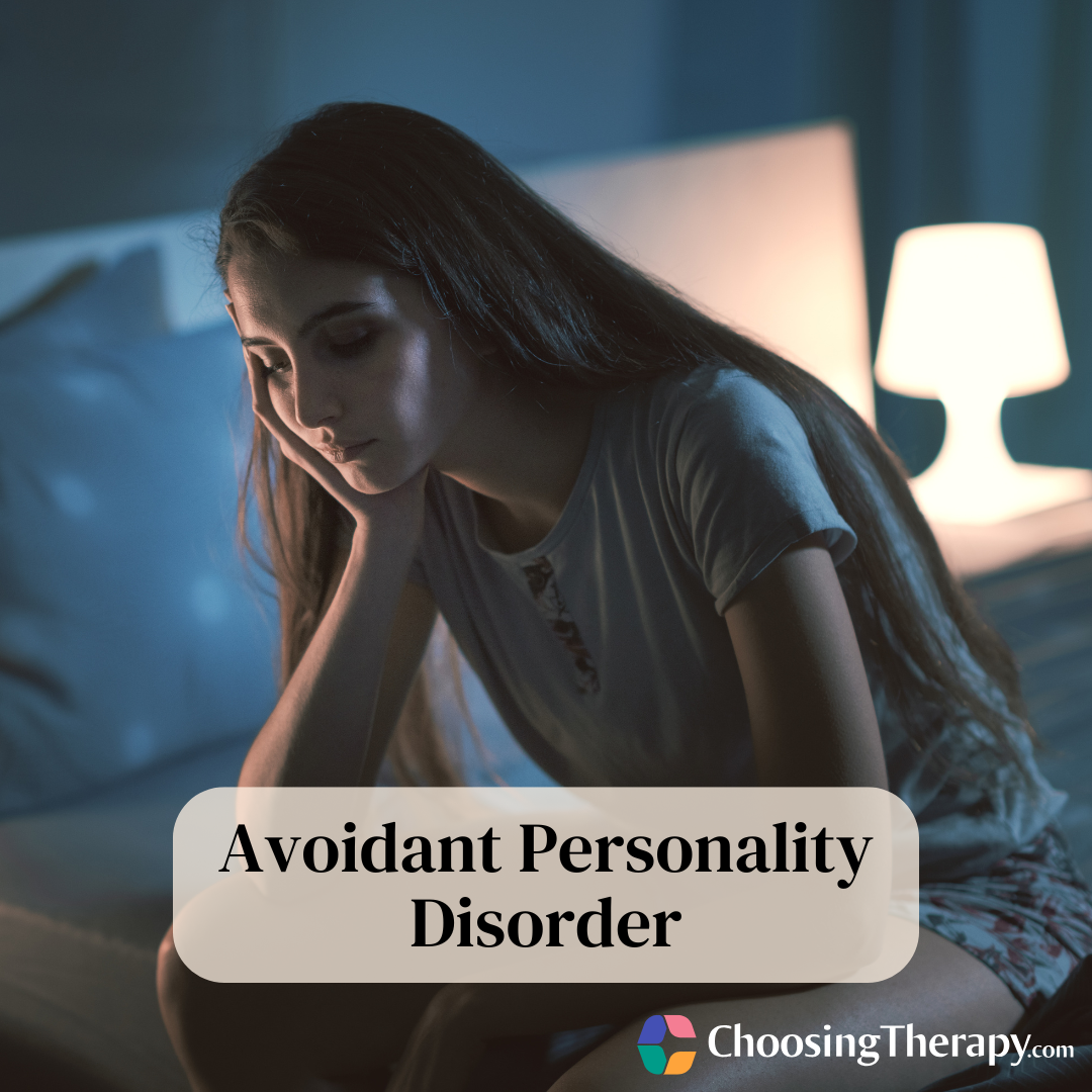 Avoidant Personality Disorder: Signs, Symptoms, & Treatments