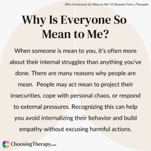 18 Reasons Why People Are Mean to You