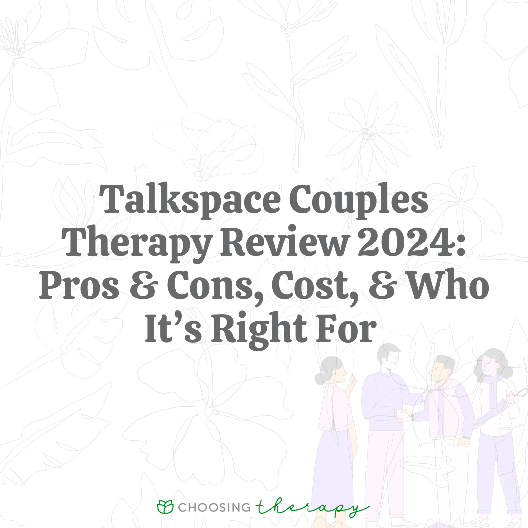 Talkspace Couples Therapy Review 2024: Pros & Cons, Cost, & My Experience