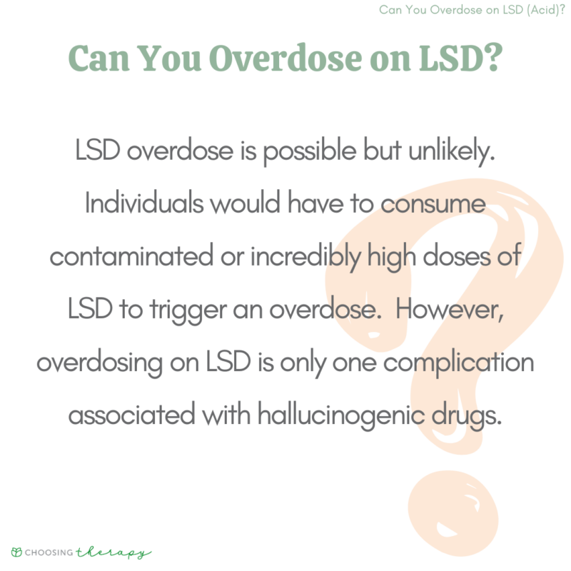 Can You Overdose on LSD (Acid)? - ChoosingTherapy.com