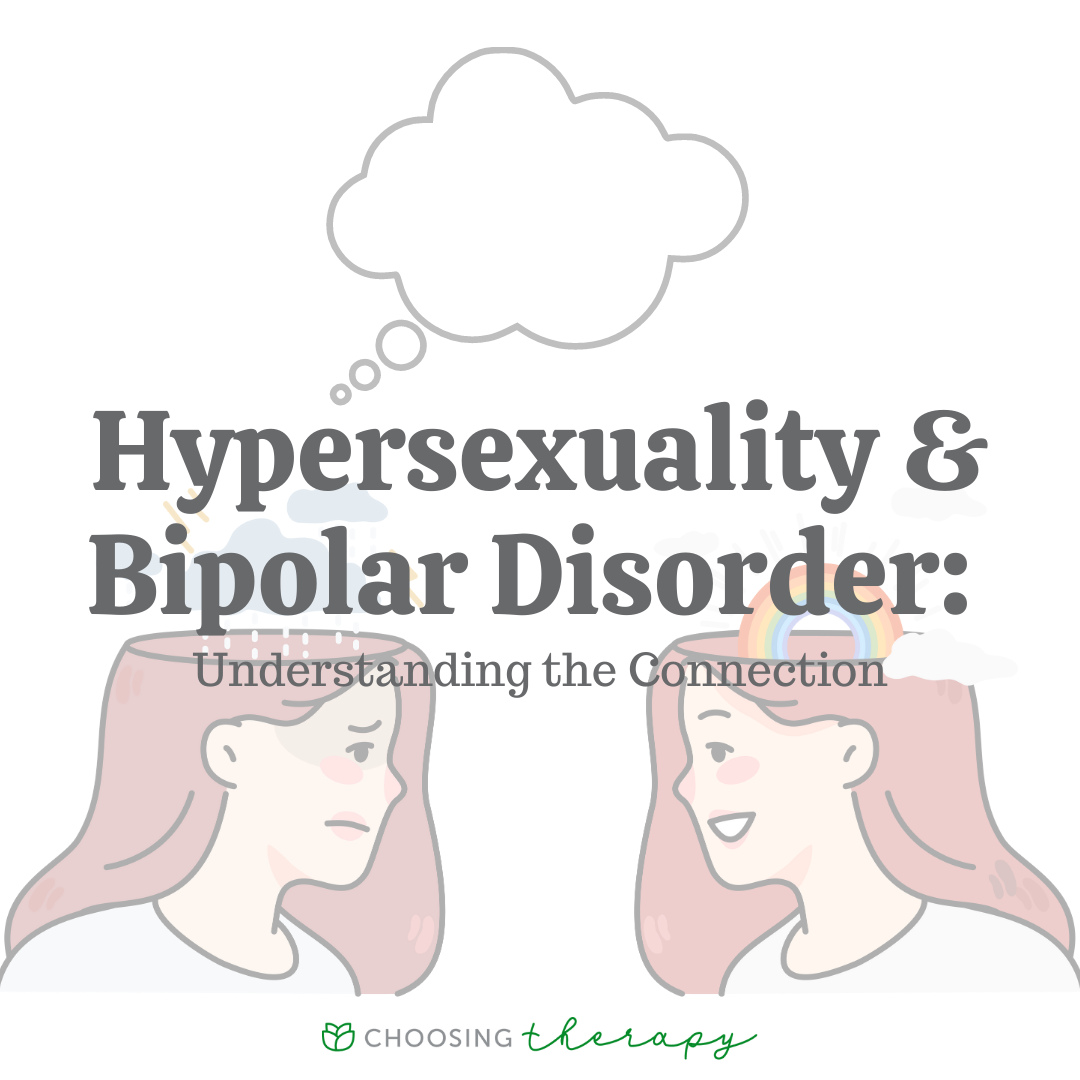 Hypersexuality & Bipolar Disorder: Understanding the Connection | ChoosingTherapy.com