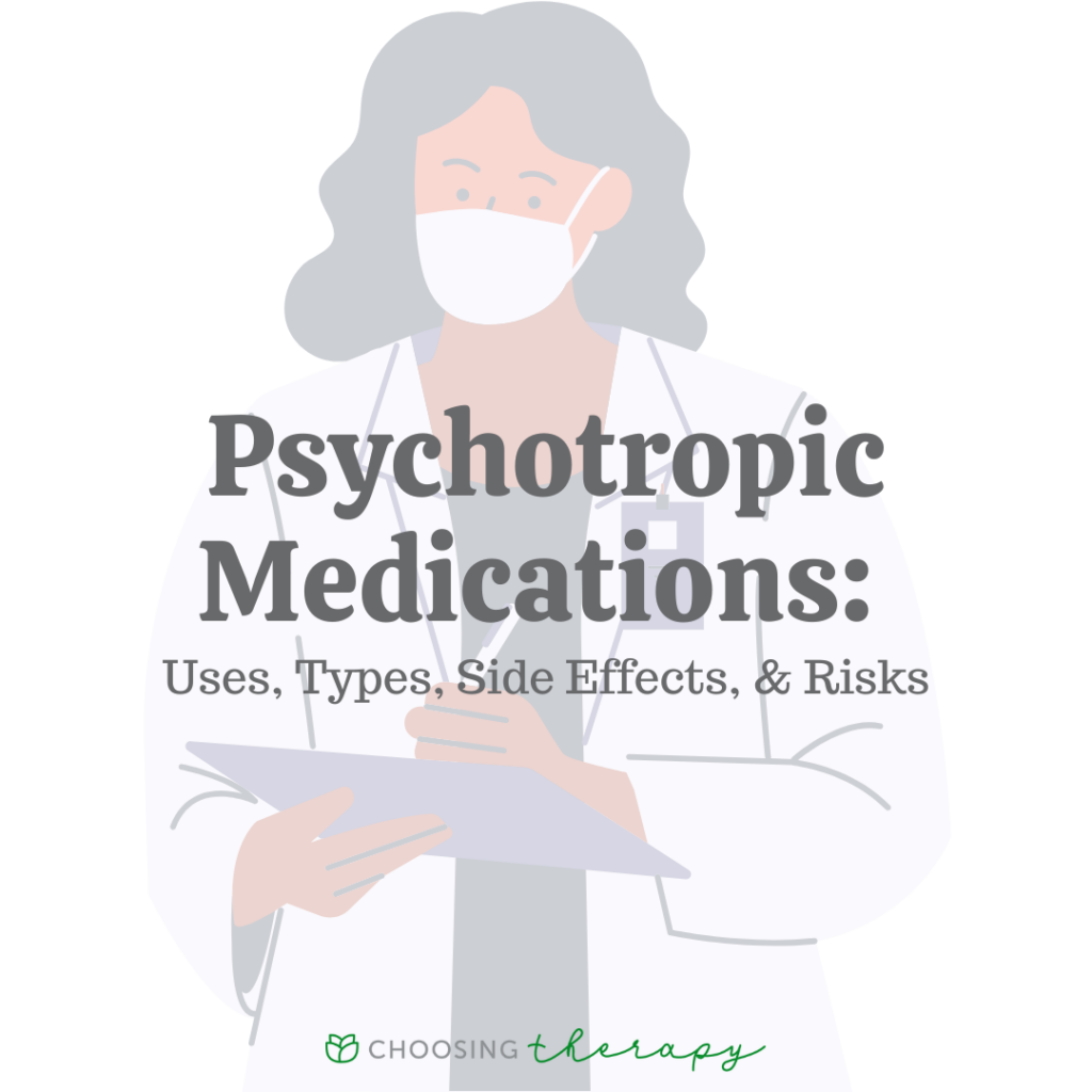 Learn More About Psychotropic Medications | ChoosingTherapy.com