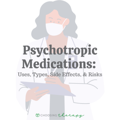 Learn More About Psychotropic Medications | ChoosingTherapy.com