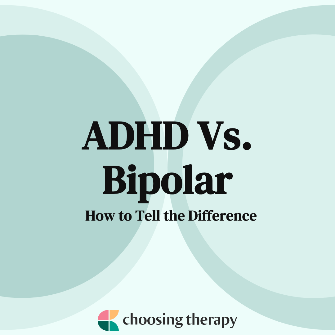 Is it ADHD or Bipolar Mania? How to Tell the Difference