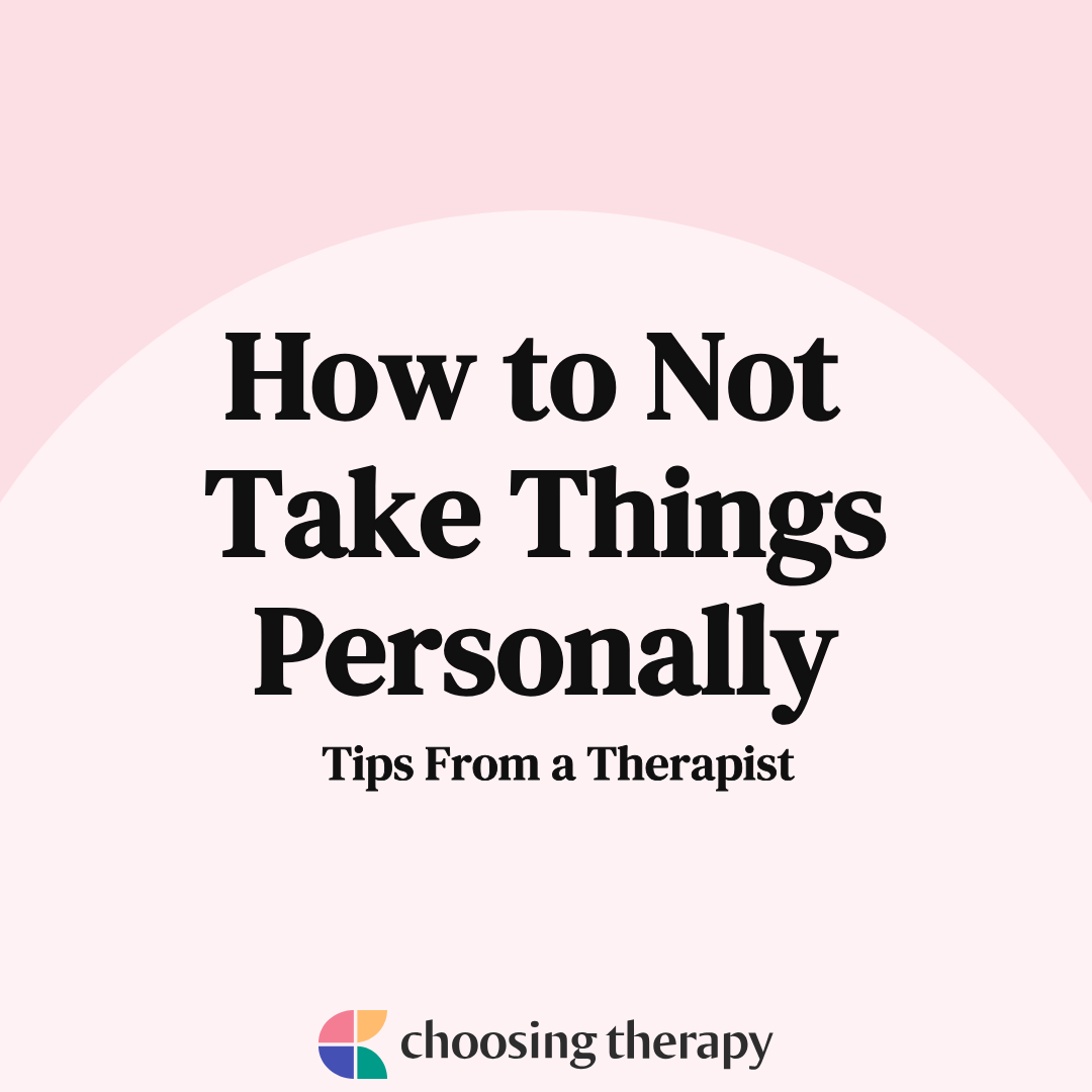 Why Do I Take Things Personally? Explanation from a Therapist Why Do I Take Things Personally? Explanation from a Therapist