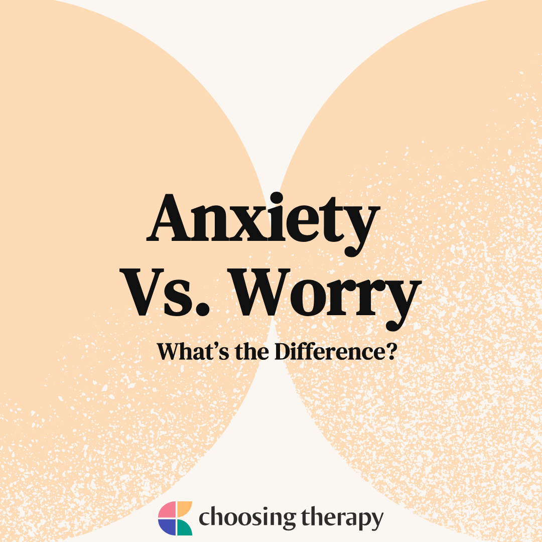 The Difference Between Worry & Anxiety
