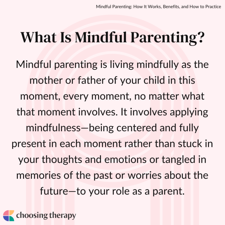 Mindful Parenting: How It Works, Benefits, & How to Practice