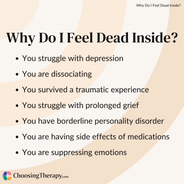 7 Reasons Why You May Feel Dead Inside & How to Cope