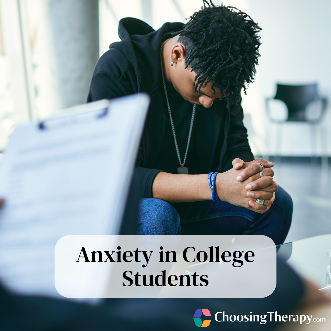 Anxiety in College Students: Signs, Symptoms & Treatments