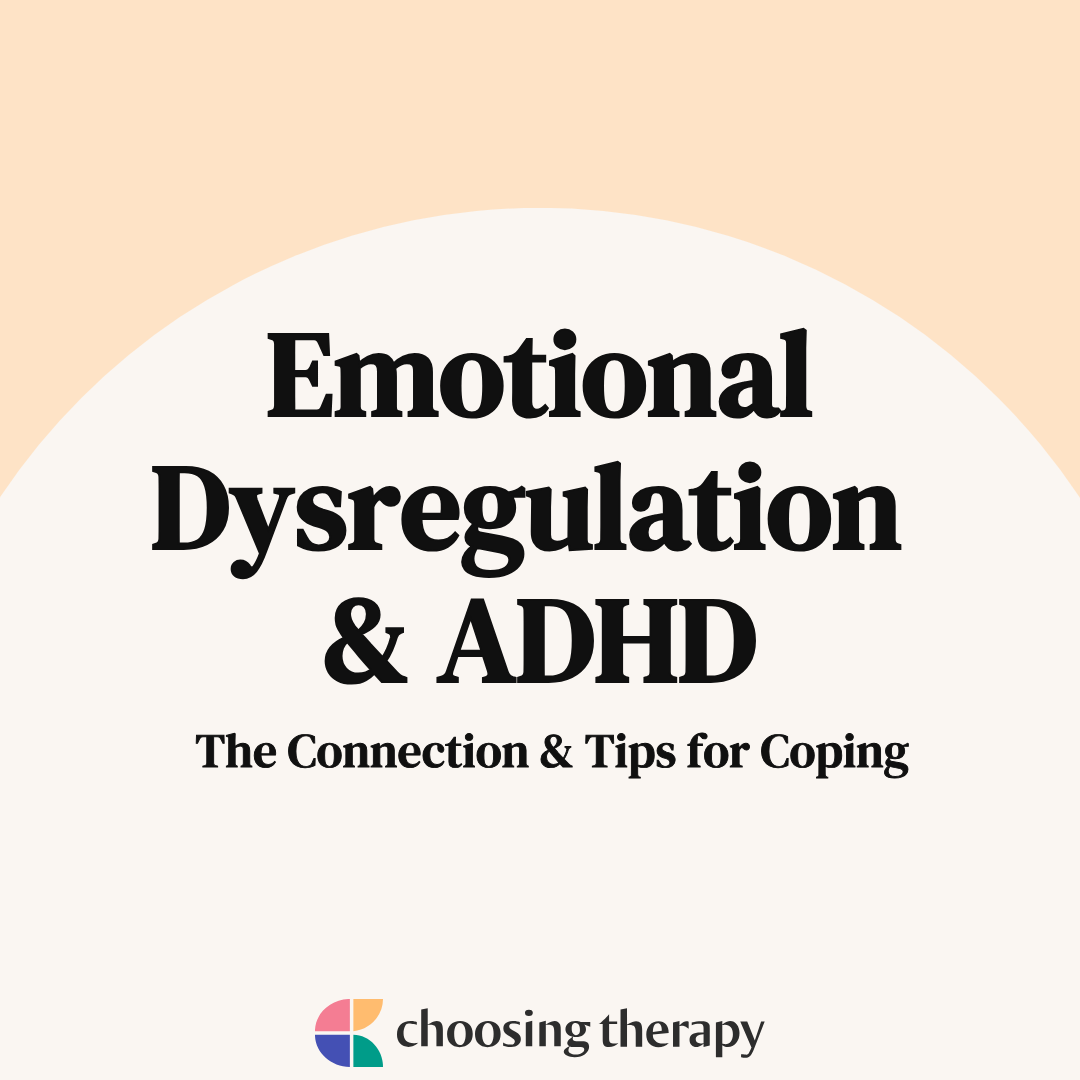 ADHD Emotional Dysregulation: How to Cope