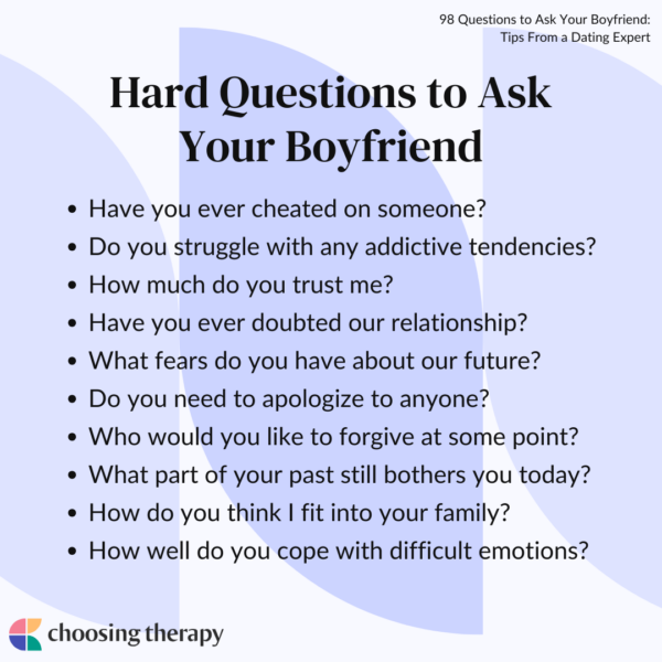 Deep Questions to Ask Your Boyfriend: Tips From a Dating Expert Deep Questions to Ask Your Boyfriend: Tips From a Dating Expert