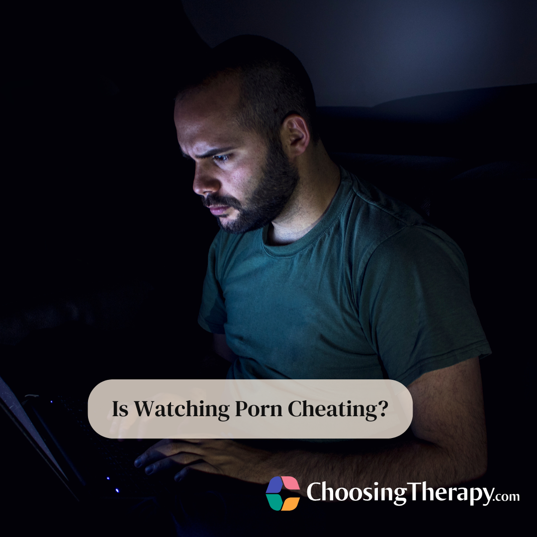 Is Watching Porn Cheating How To Navigate A Hard Conversation