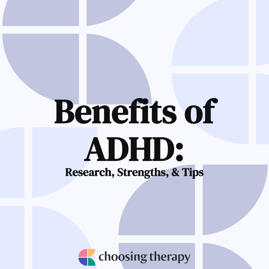 ADHD Benefits: 13 Things to Love About Your ADHD