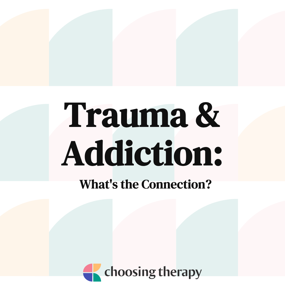 Understanding Trauma & Addiction