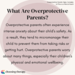 Overprotective Parents: Signs, Examples, & Effects on Mental Health