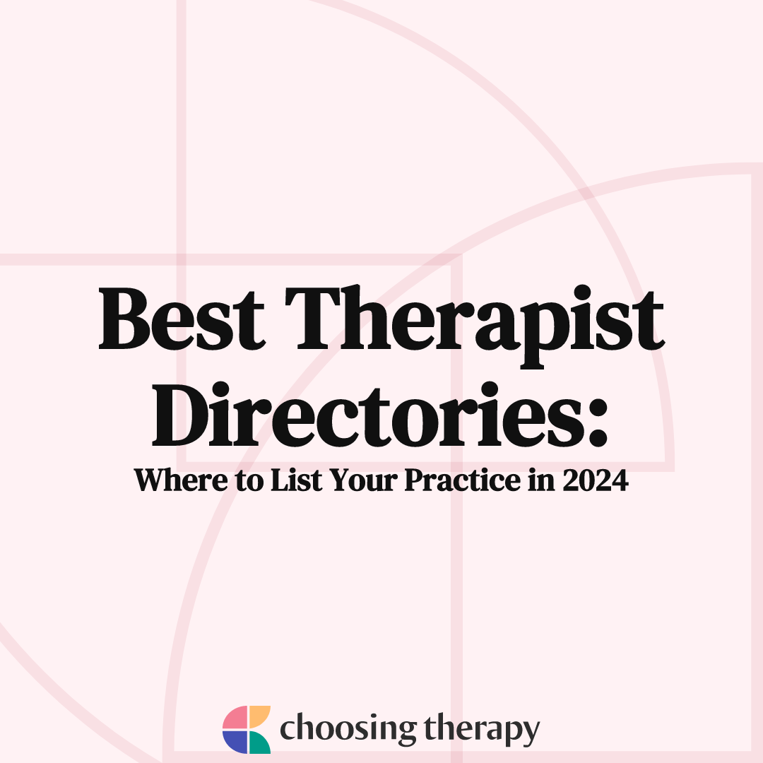 Best Therapist Directories: Where to List Your Practice in 2024