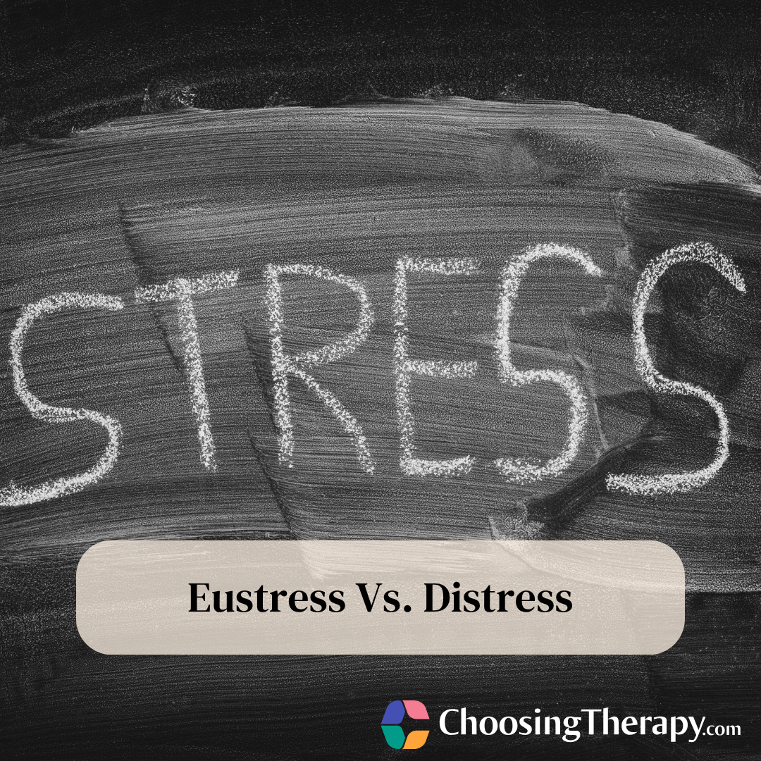 Eustress Vs. Distress: Positive & Negative Types of Stress