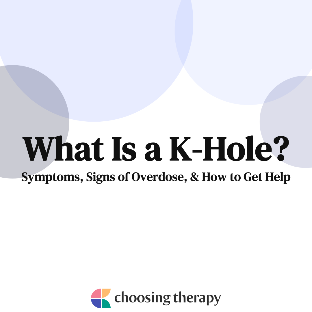 K-Hole: What It Feels Like, Safety Concerns, & Risk of Abuse