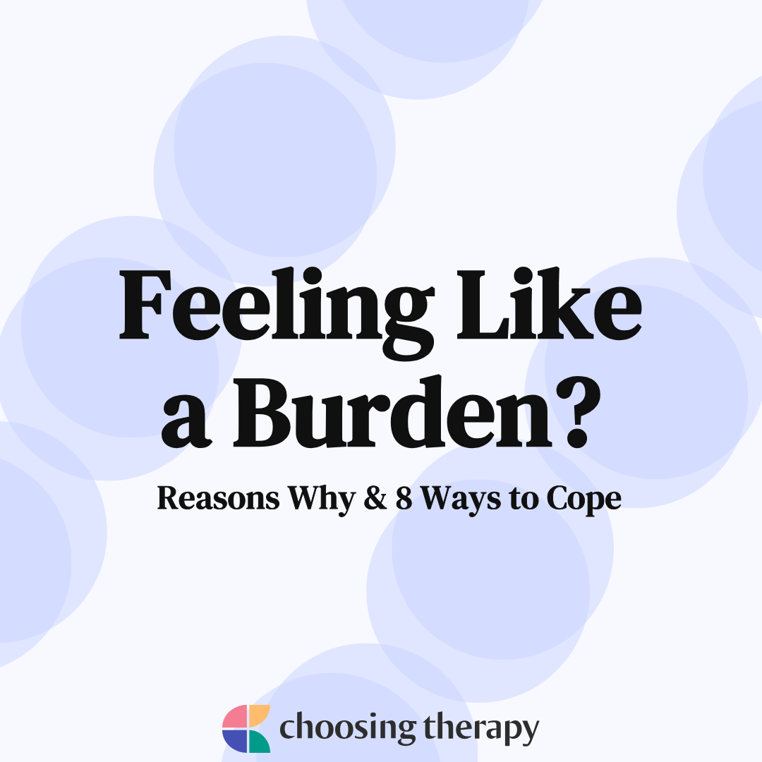 8 Ways to Cope With Feeling Like a Burden