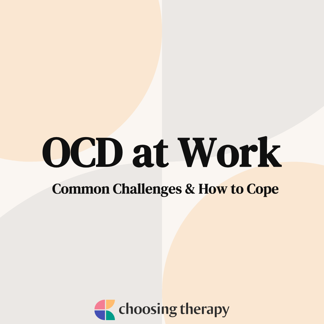 The Dos & Don’ts of Dealing With OCD at Work