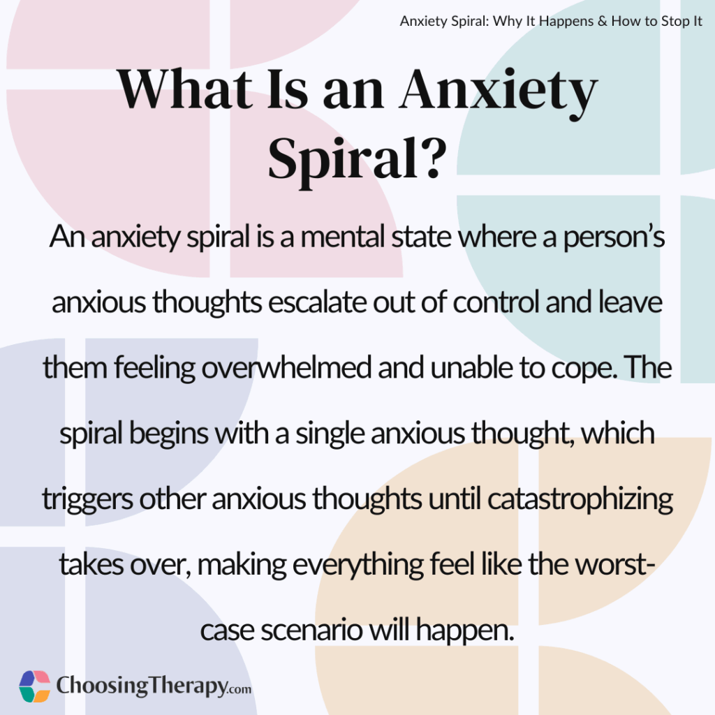 How to Stop an Anxiety Spiral: 7 Tips From a Therapist