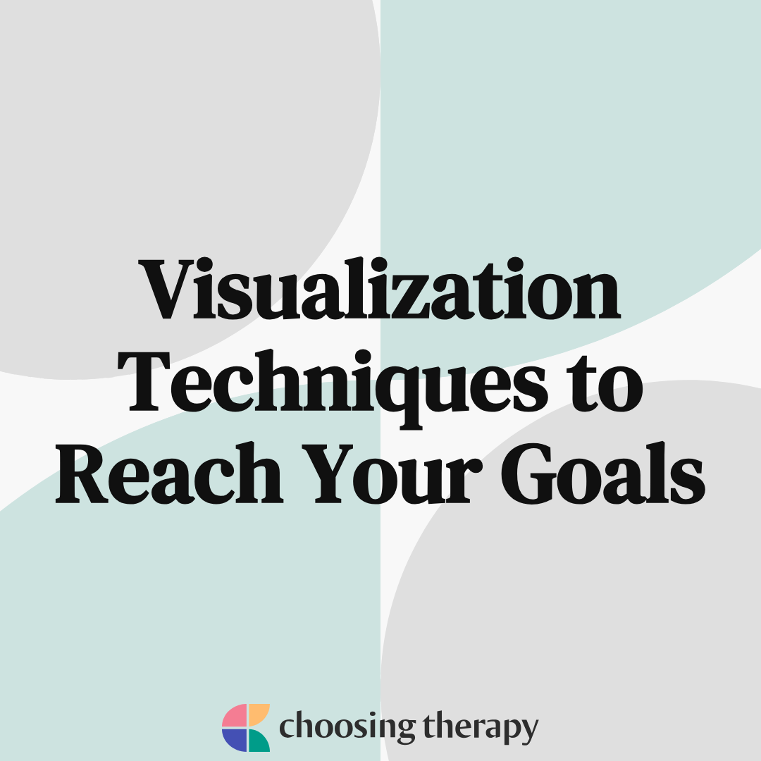 How to Visualize to Reach Your Goals