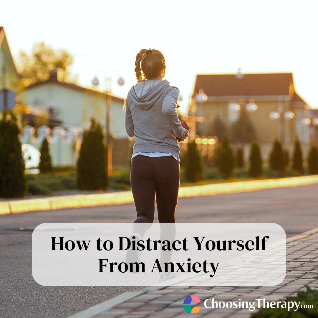 How to Distract Yourself From Anxiety: 17 Tips From an Expert