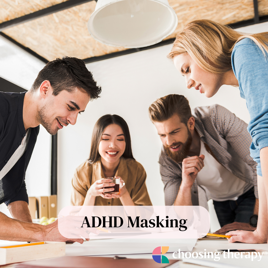 ADHD Masking: Is Hiding Your Symptoms Helpful or Harmful?