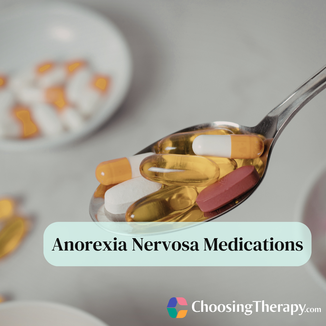 Anorexia Medication: Types, Side Effects, & Management